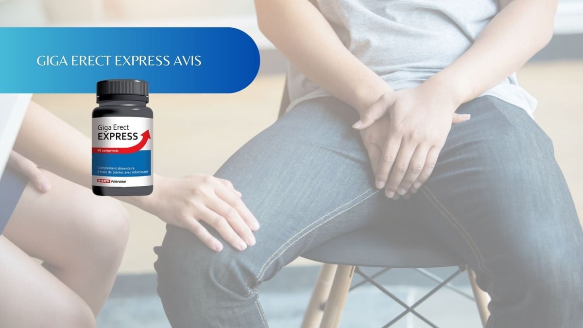 Giga Erect Express avis : efficacité record en érection